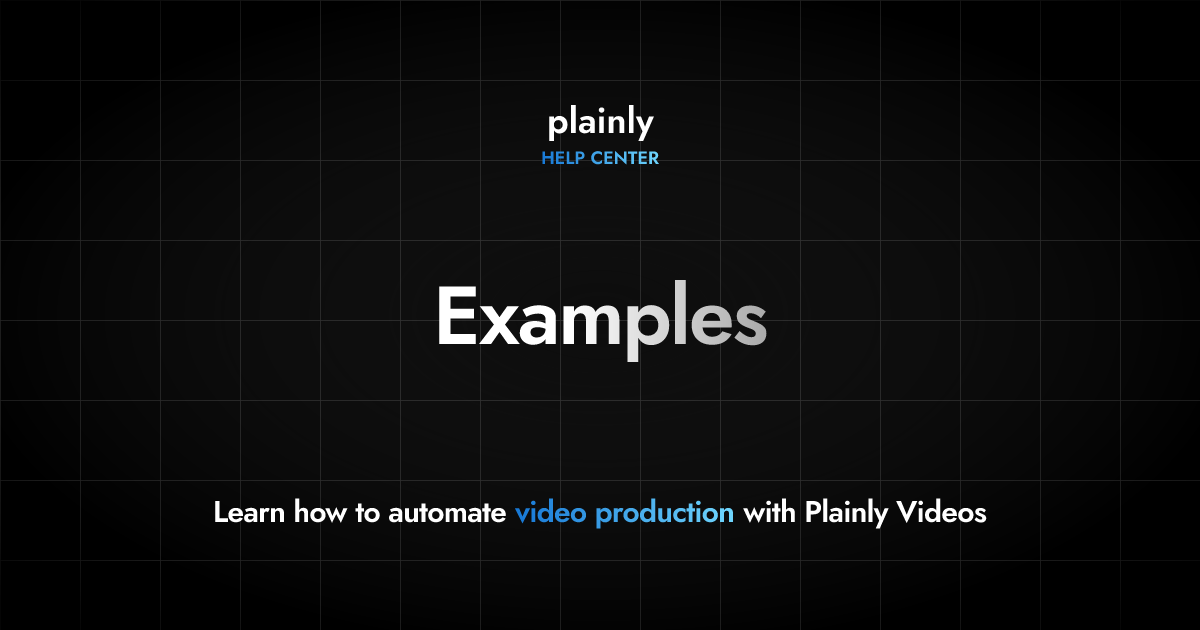 Examples | Plainly Videos Help Center