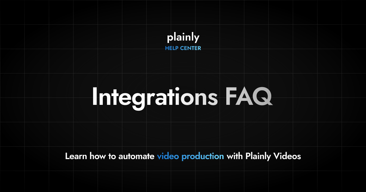 Integrations FAQ | Plainly Videos Help Center