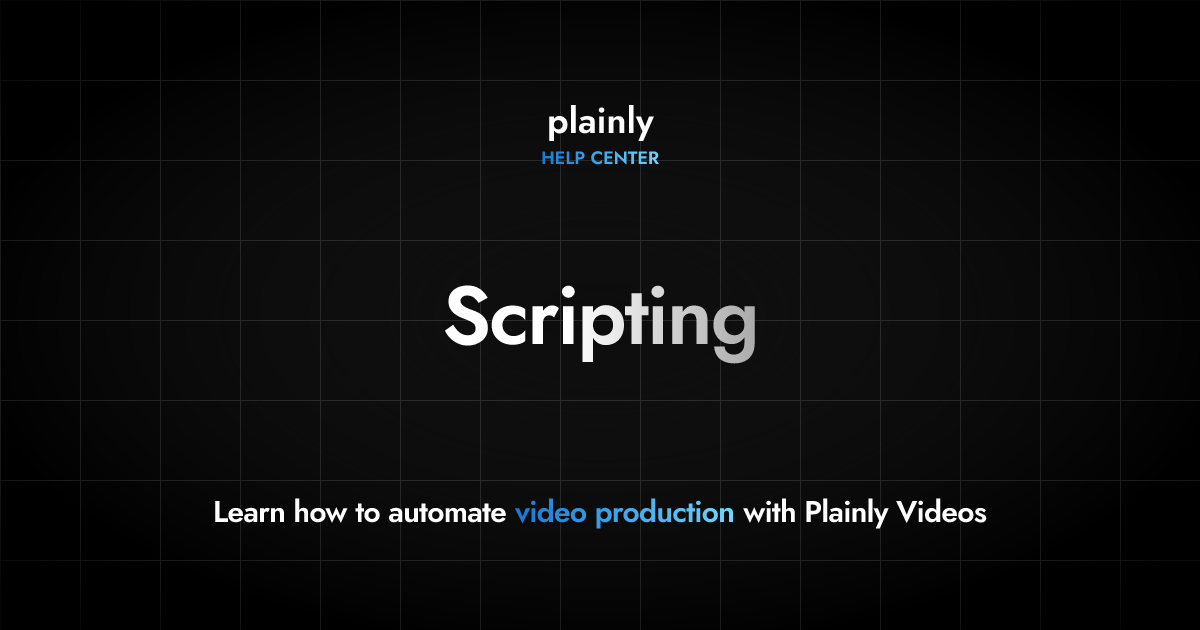 Scripting | Plainly Videos Help Center